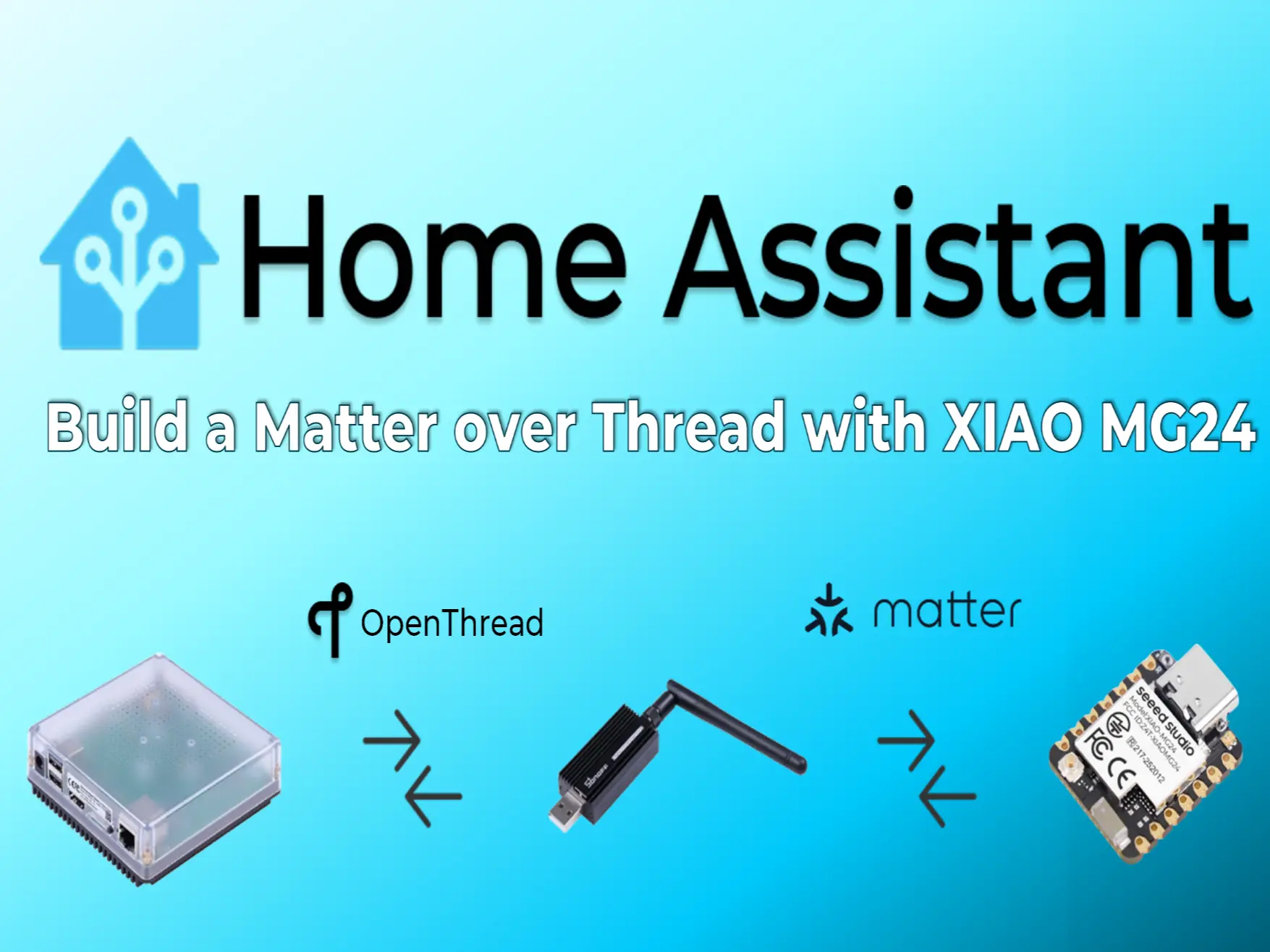 Seeed Studio XIAO MG24 Connect HomeAssistant With Matter | Seeed Studio Wiki